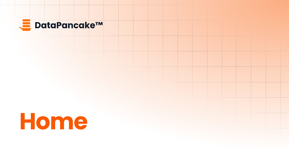 Home | DataPancake™