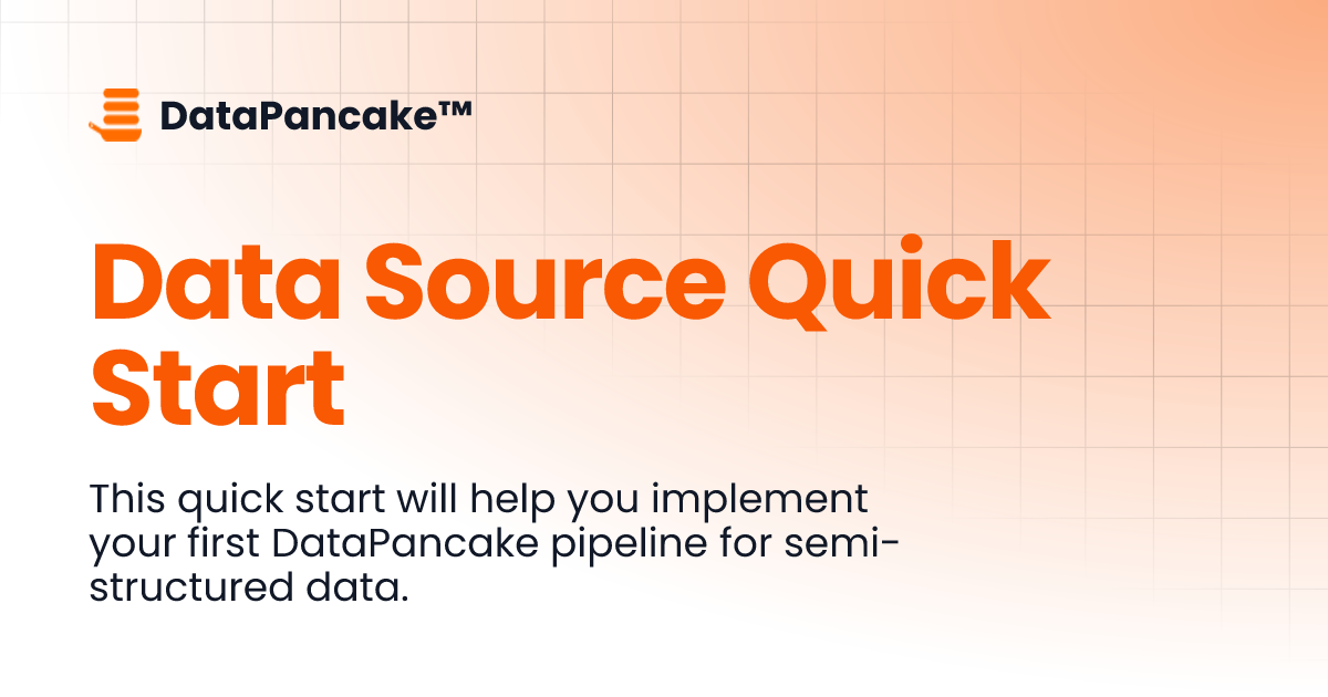 Data Source Quick Start | DataPancake™